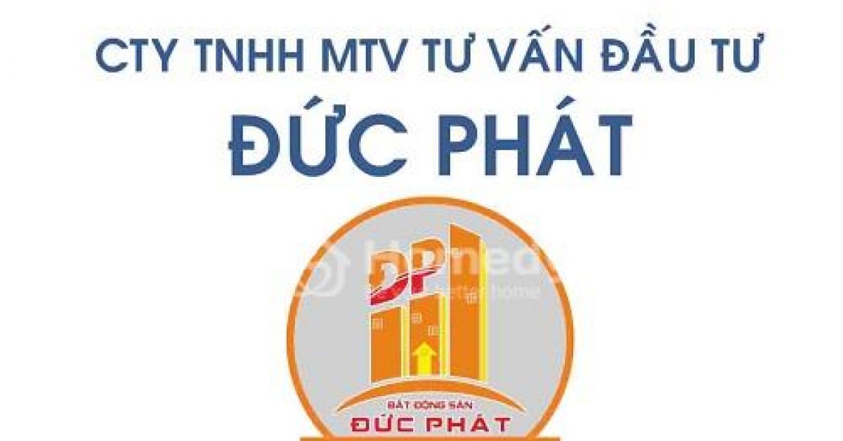 Công ty TNHH MTV Tư vấn Đầu tư Đức Phát: Tất tần tật thông tin mới nhất | Thị trường Today