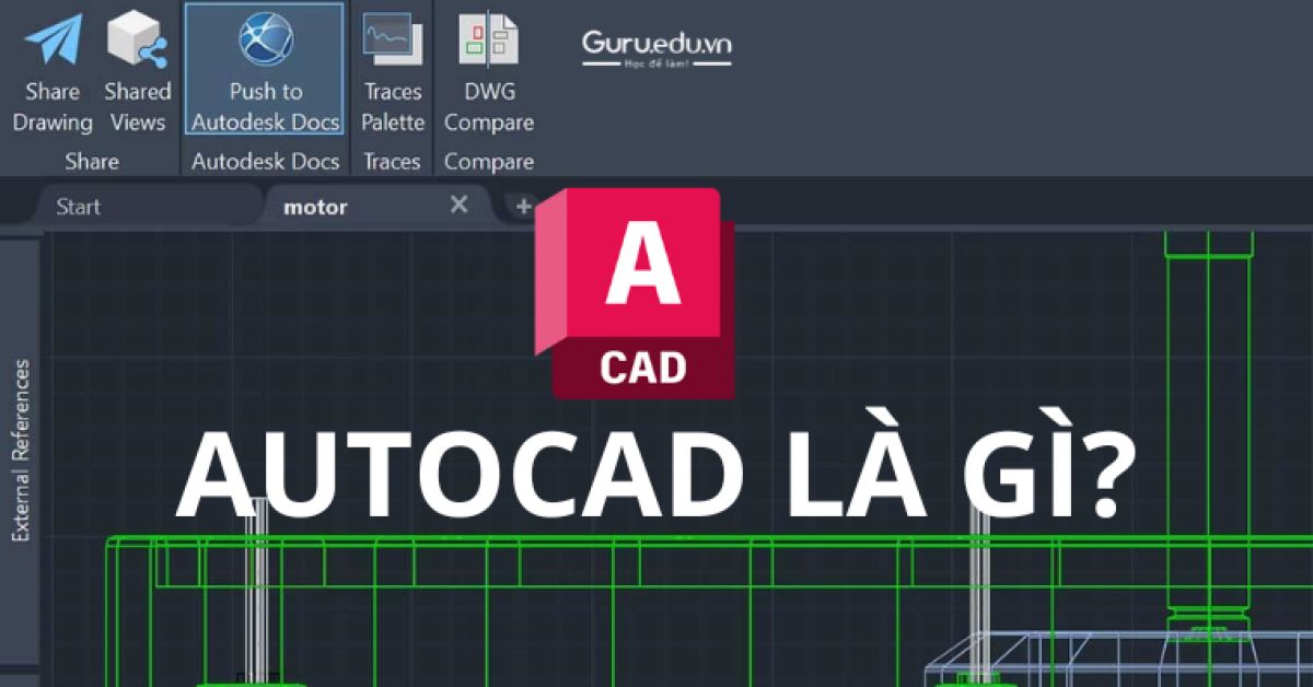 Phần mềm AutoCad: Tất tần tật thông tin “MỚI NHẤT” 2023 | Thị trường Today